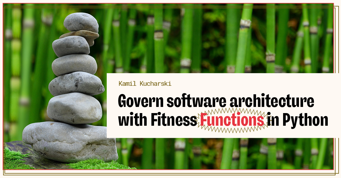 Govern software architecture with Fitness Functions in Python — Makimo ...