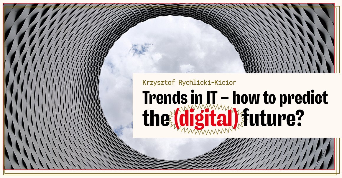 Trends in IT – how to predict the (digital) future? — Makimo ...