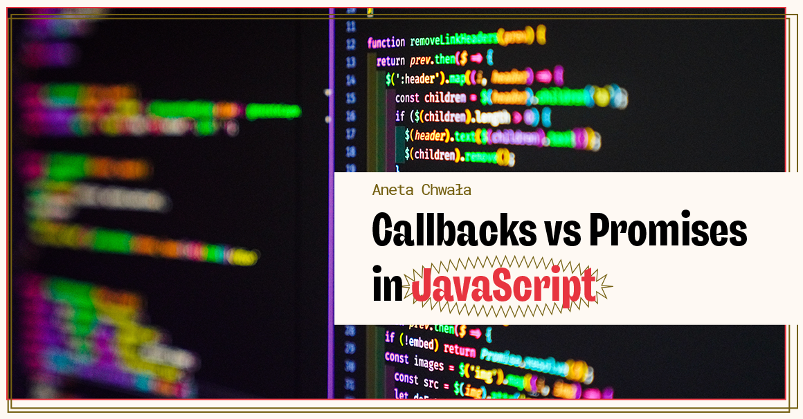 Callbacks vs Promises in JavaScript — Makimo – Consultancy & Software ... Callbacks vs Promises in JavaScript — Makimo – Consultancy & Software ...